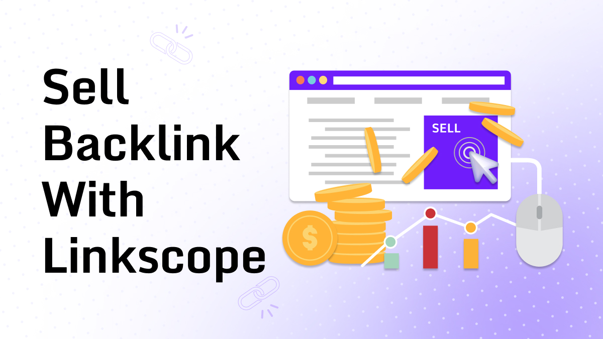 Sell Backlinks & Earn Revenue | Linkscope